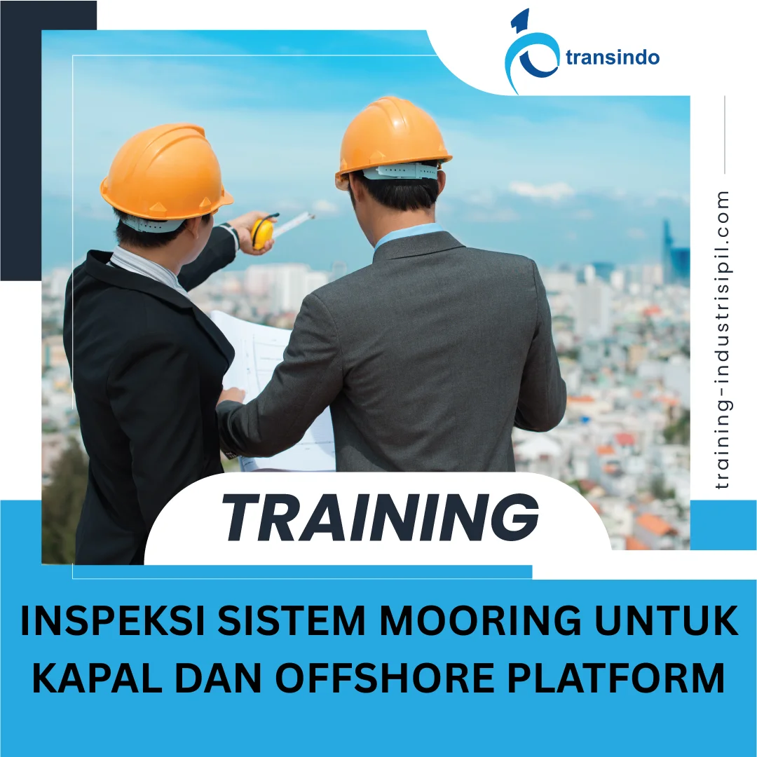 TRAINING INSPEKSI SISTEM MOORING UNTUK KAPAL DAN OFFSHORE PLATFORM ...